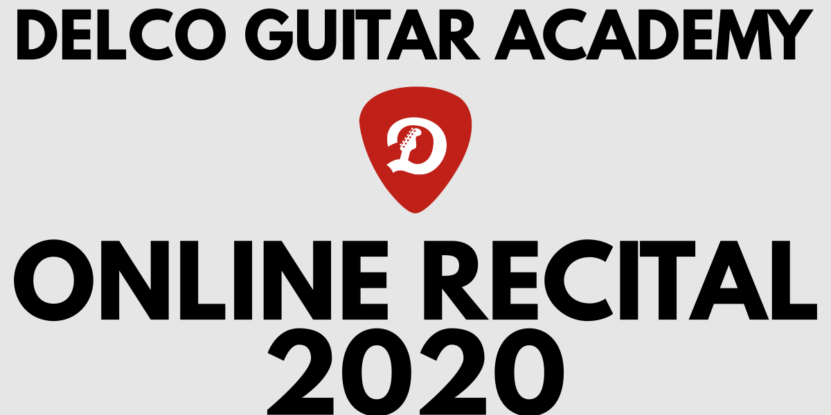DGA 2020 Online Recital - Delco Guitar Academy